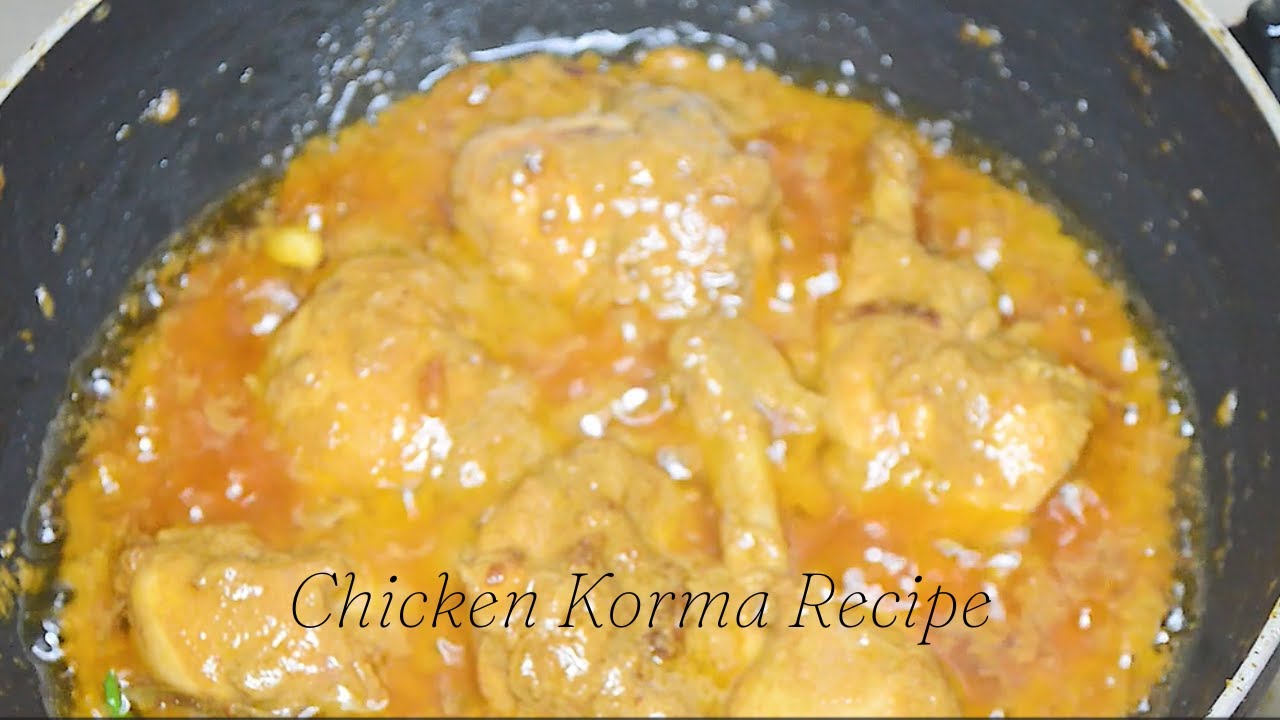 Chicken Korma Recipe | চকেন করমা রান্নার রেসিপি | Shathi's Kitchen ...