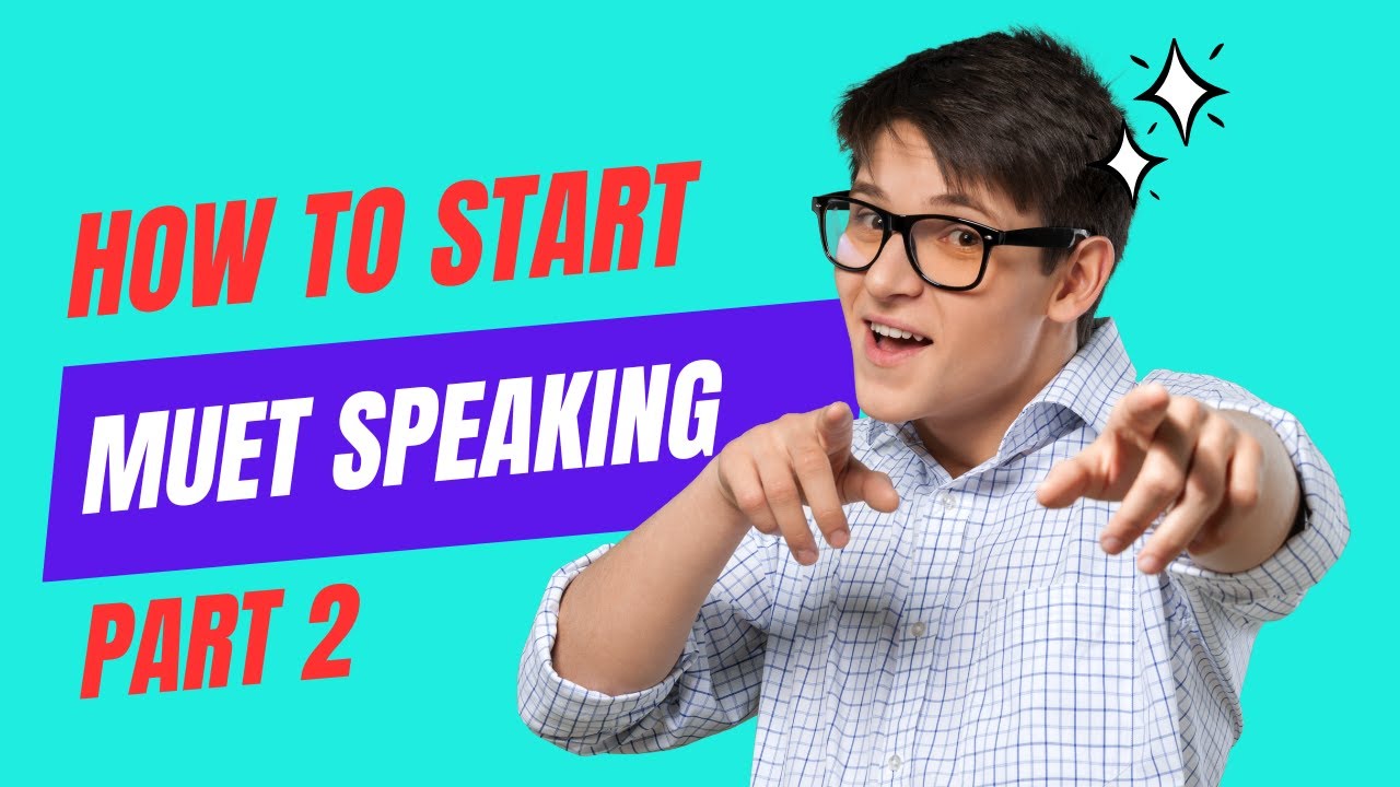 How to Start MUET Speaking Part 2 - YouTube