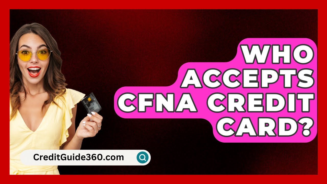 Who Accepts CFNA Credit Card? - CreditGuide360.com - YouTube