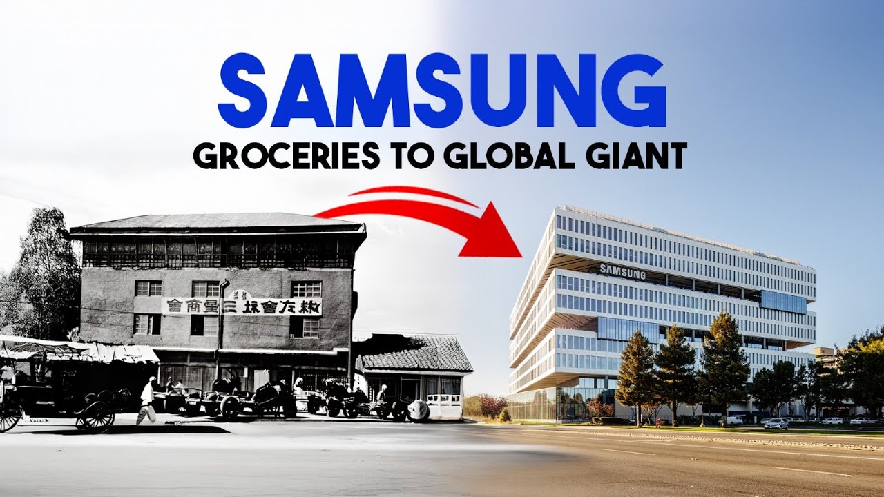 Samsung: From Groceries to Global Tech Giant (Documentary) - YouTube