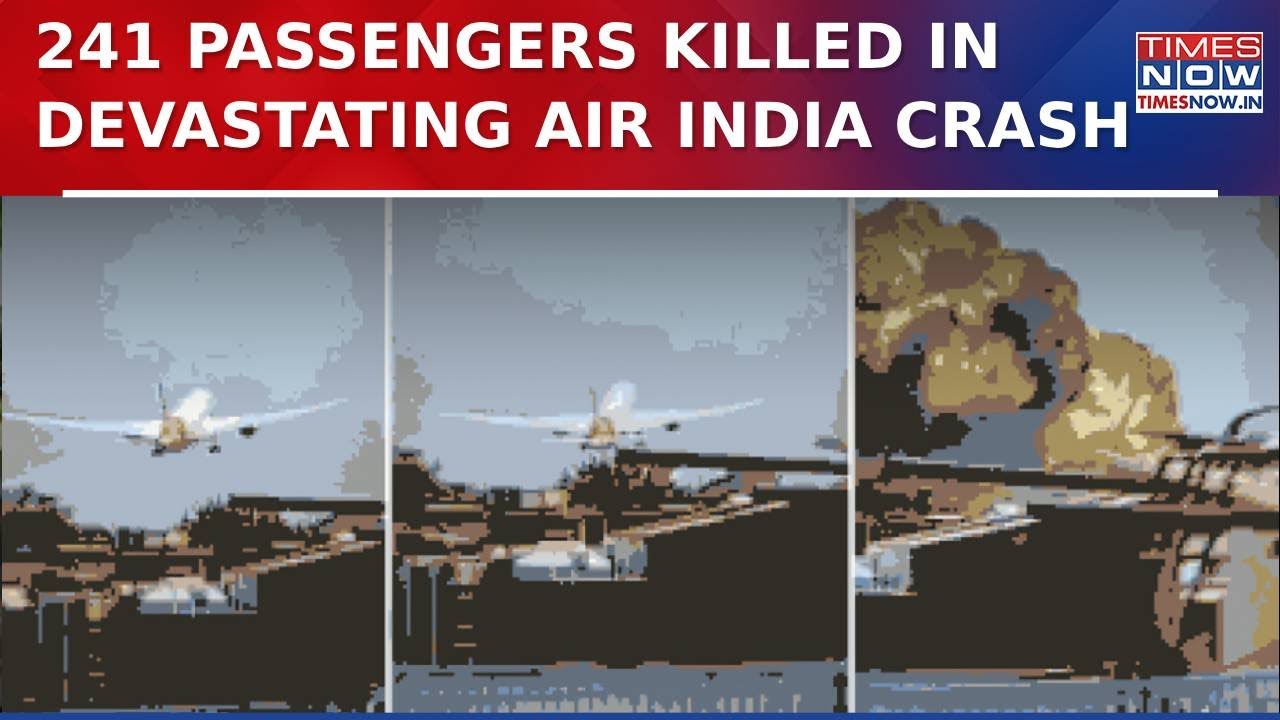 Air India Plane Crash: Flight AI171 Crashes Minutes After Takeoff, 241 ...
