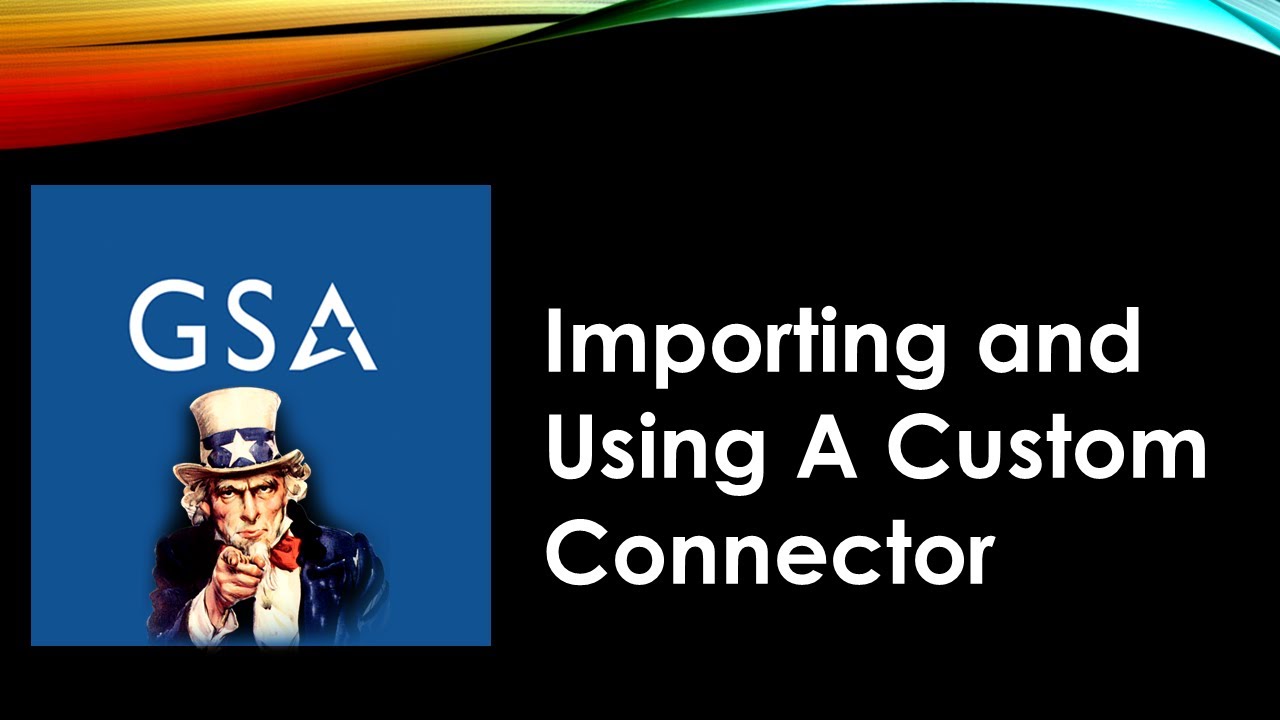 Importing a Custom Connector - GSA SAM Data of US Government ...