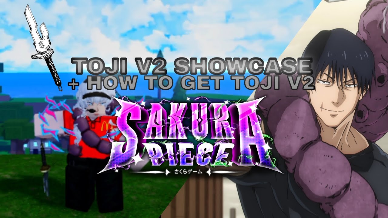 TOJI V2 SHOWCASE + HOW TO GET TOJI V2 (Sakura Piece) - YouTube