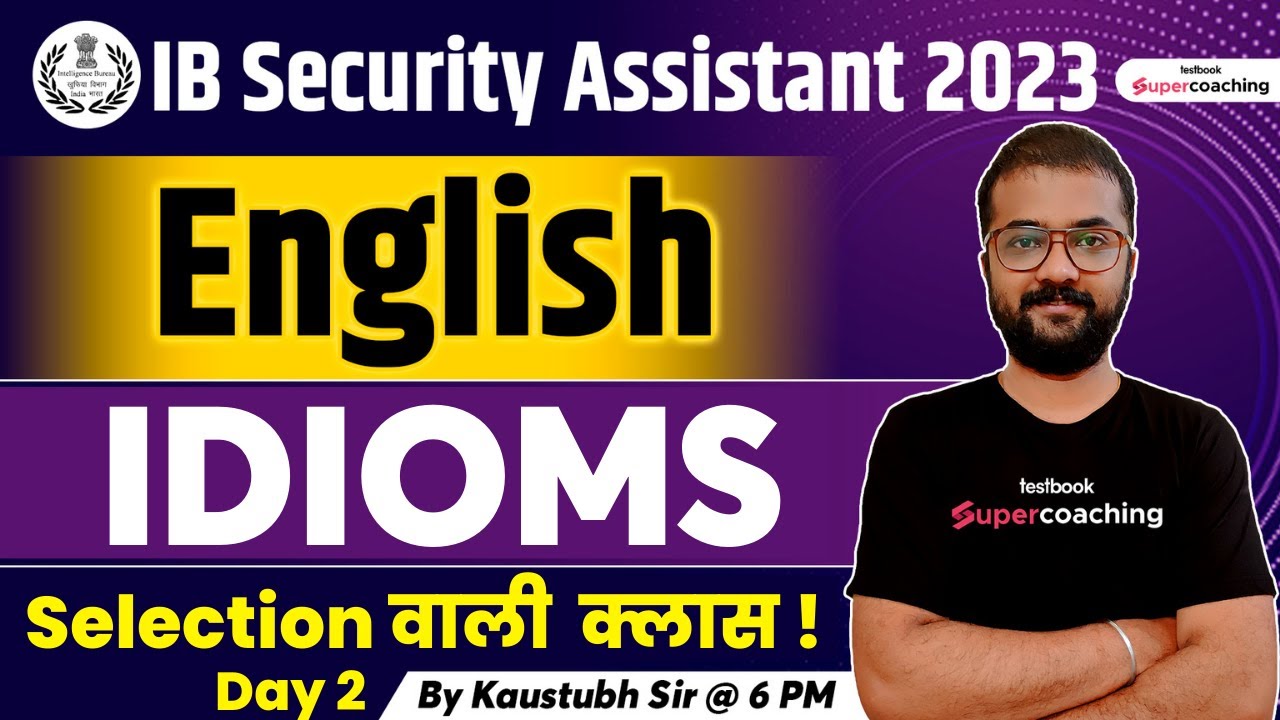 IB Security Assistant English Classes 2023 | Idioms Questions With English Tricks | Kaustubh Sir ...
