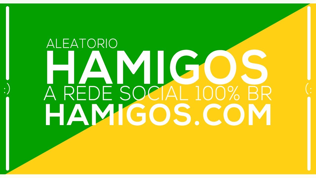HAMIGOS REDE SOCIAL 100% BRASILEIRA - YouTube