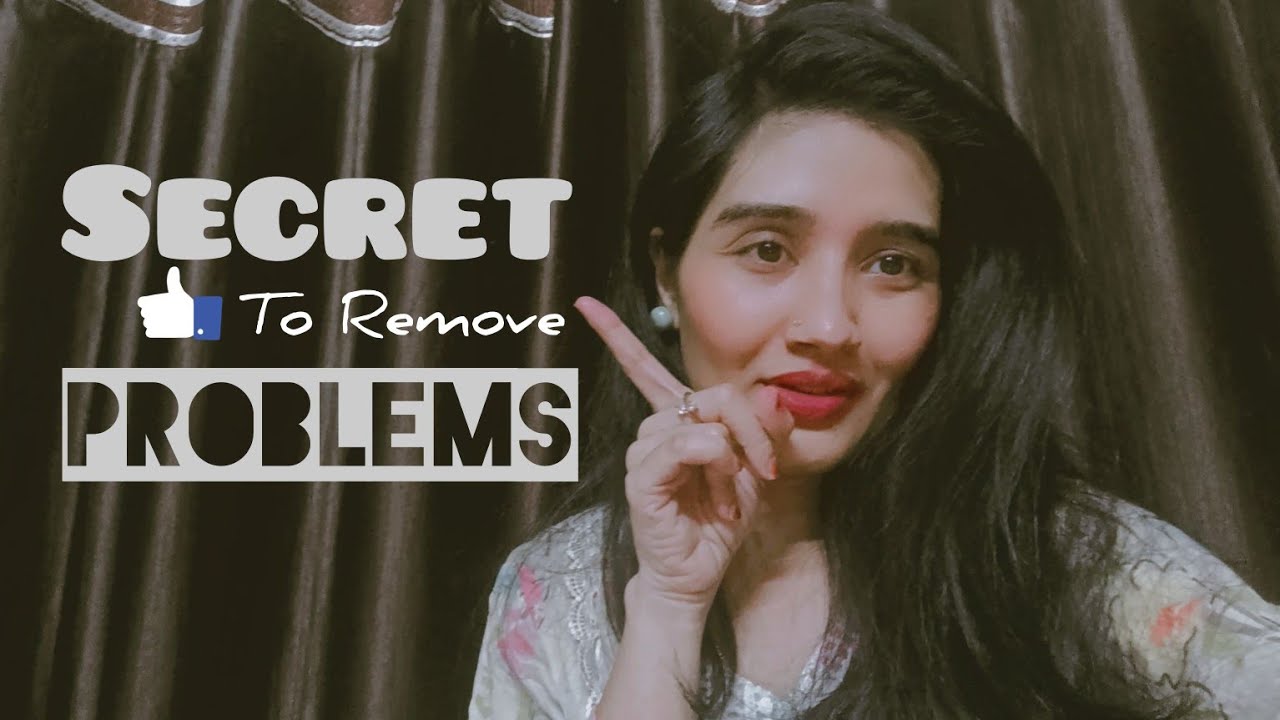 Secret To Remove Problems!!!!! - YouTube