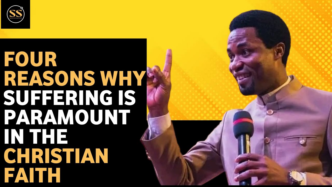 FOUR REASON WHY SUFFERING IS PARAMOUNT IN THE CHRISTIAN FAITH ...