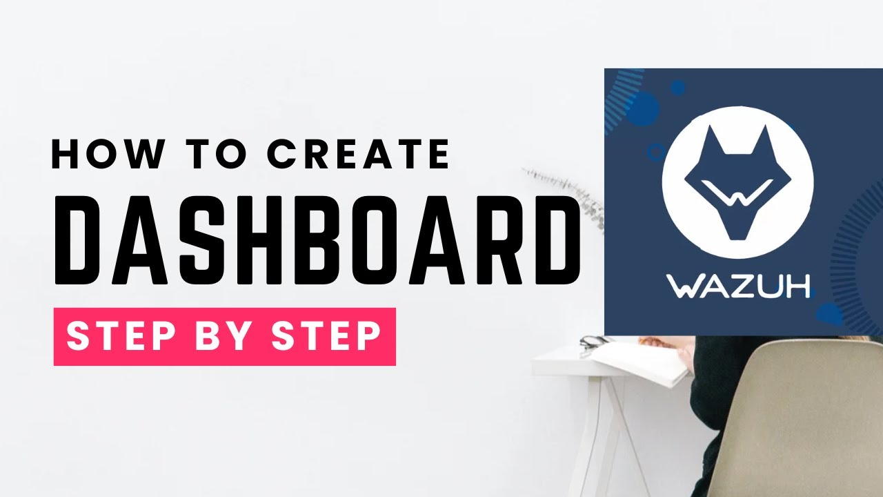 How to create Wazuh Visualization & attractive Dashboards | Step by ...
