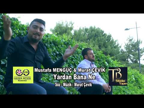 Mustafa MENGÜÇ & Murat ÇEVİK Yardan Bana Ne Klip 2018 Yönetmen Kemal DEMİREL Gezer Müzik