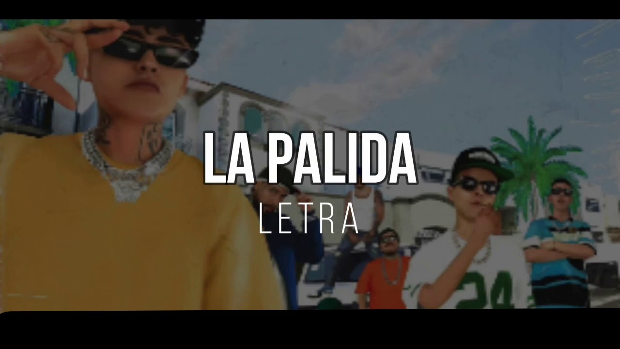 (Letra) La Pálida - Alemán FT. el pinche mara y Elijah king - YouTube
