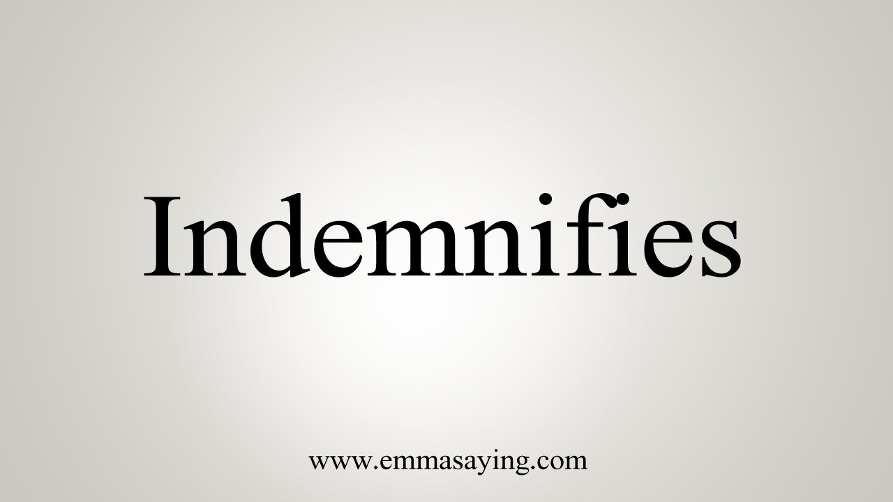 How To Say Indemnifies - YouTube