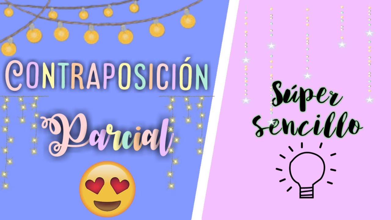 ️CONTRAPOSICIÓN PARCIAL- Bien explicado en 10 minutos ️(Ale Silva)♥️ ...