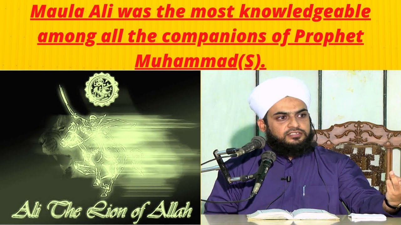 IMAM ALI(AS) WAS MOST KNOWLEDGEABLE AMONG ALL THE COMPANIONS OF PROPHET ...