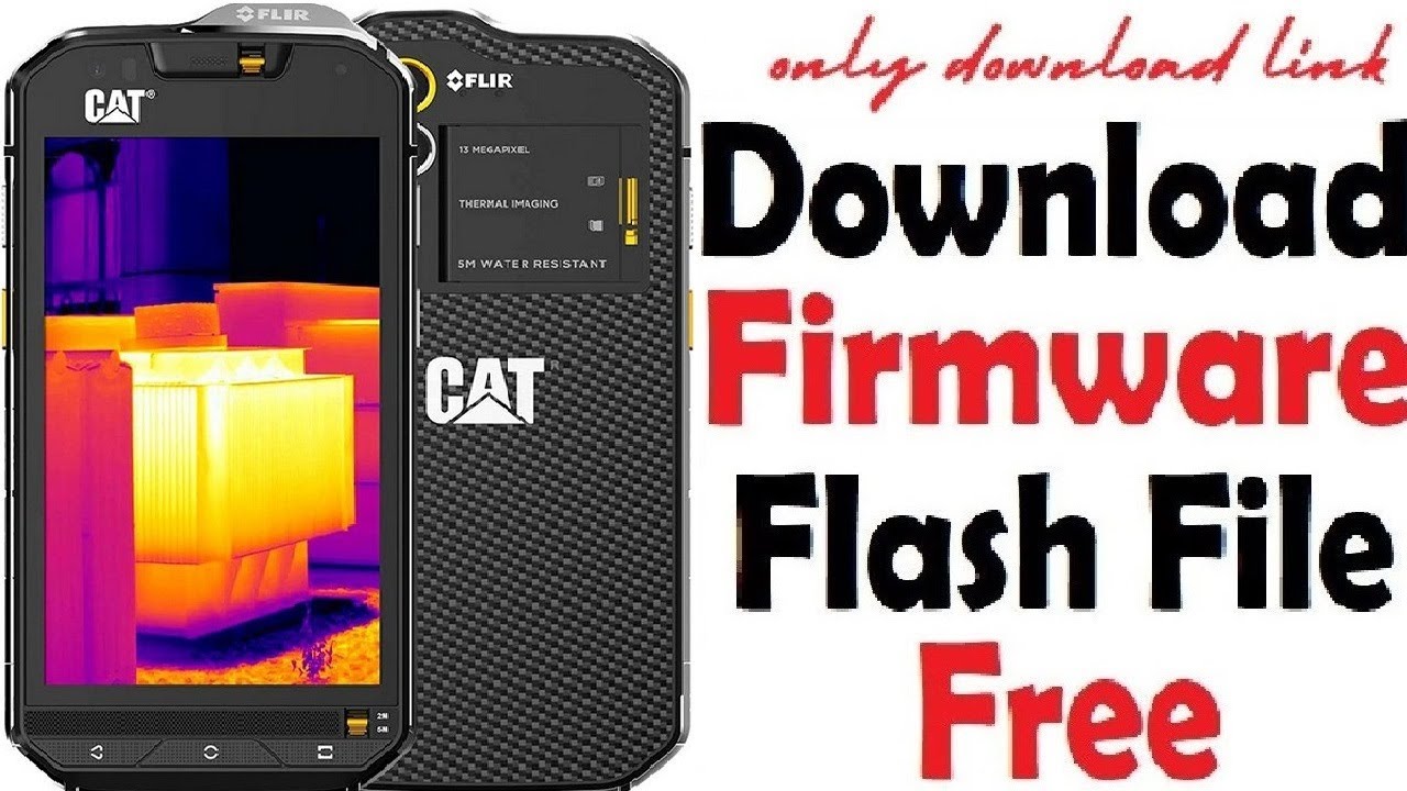 CAT S60 FLASH FILE FIRMWARE Free Download - (Stock ROM) - YouTube
