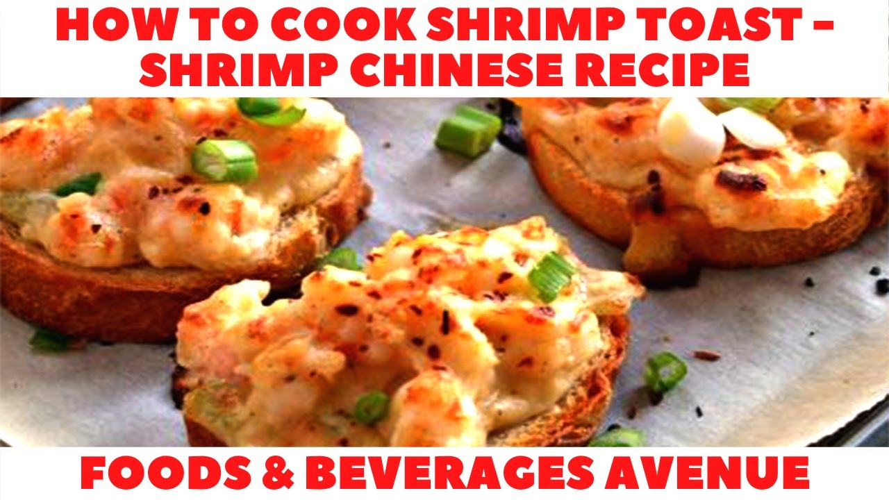 How to Cook Shrimp Toast - Shrimp Chinese Recipe - YouTube