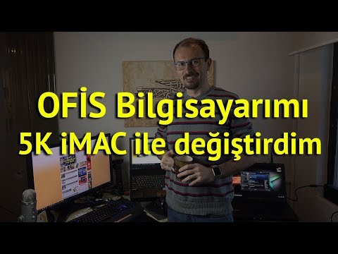 Ofis bilgisayarımı 5K iMac ile değiştirdim | 2017 5K iMac 27\