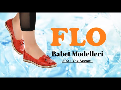 Flo Yazlık Kadın Babet Ayakkabı Modelleri [2021 Yeni Koleksiyon]