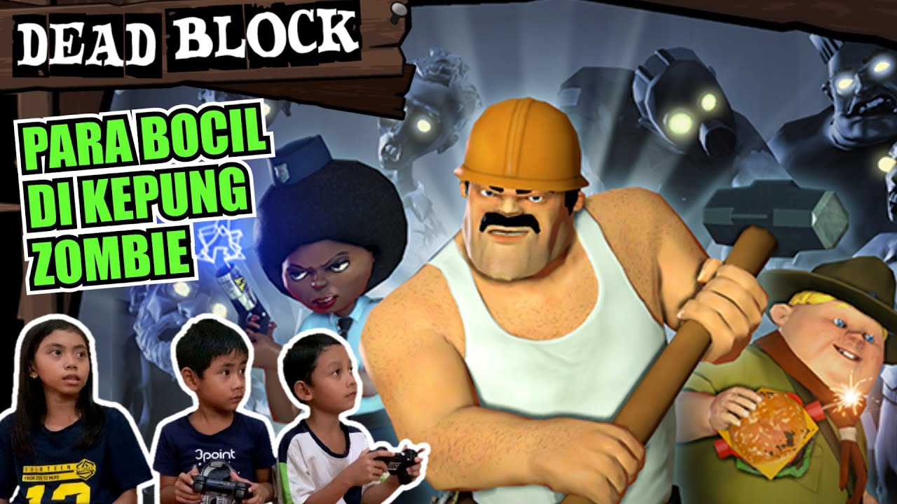 Tolong Kita Di Kepung Zombie ! Main Game Dead Block Sambil Nunggu Buka Puasa - YouTube