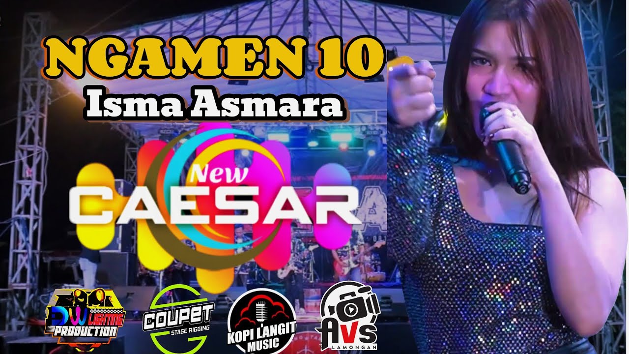 NGAMEN 10 || ISMA ASMARA || NEW CAESAR - YouTube
