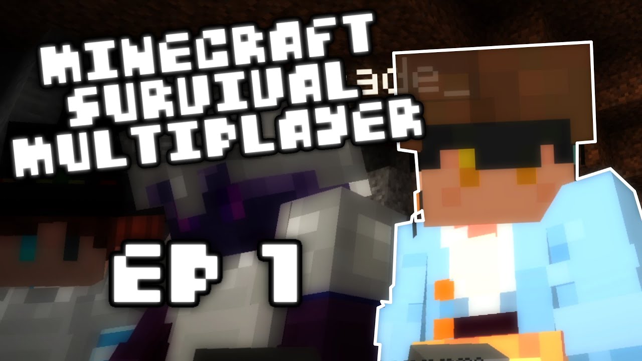 Minecraft Survival Multiplayer || EP 1 - YouTube