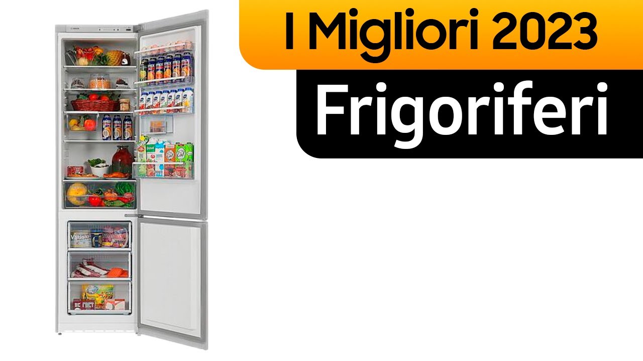 TOP—7. I migliori Frigoriferi del 2023 [Qualità-Prezzo] | Classifica ...