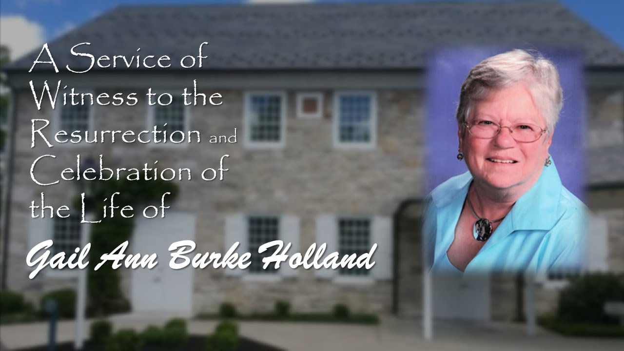 Celebration of Life Service for Gail Ann Burke Holland - YouTube