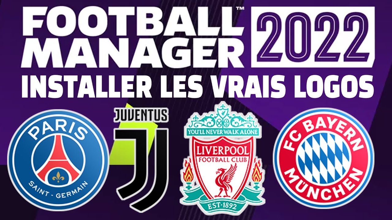 FM 22 FR INSTALLER LES VRAIS LOGOS (CLUBS/COMPETS) - YouTube