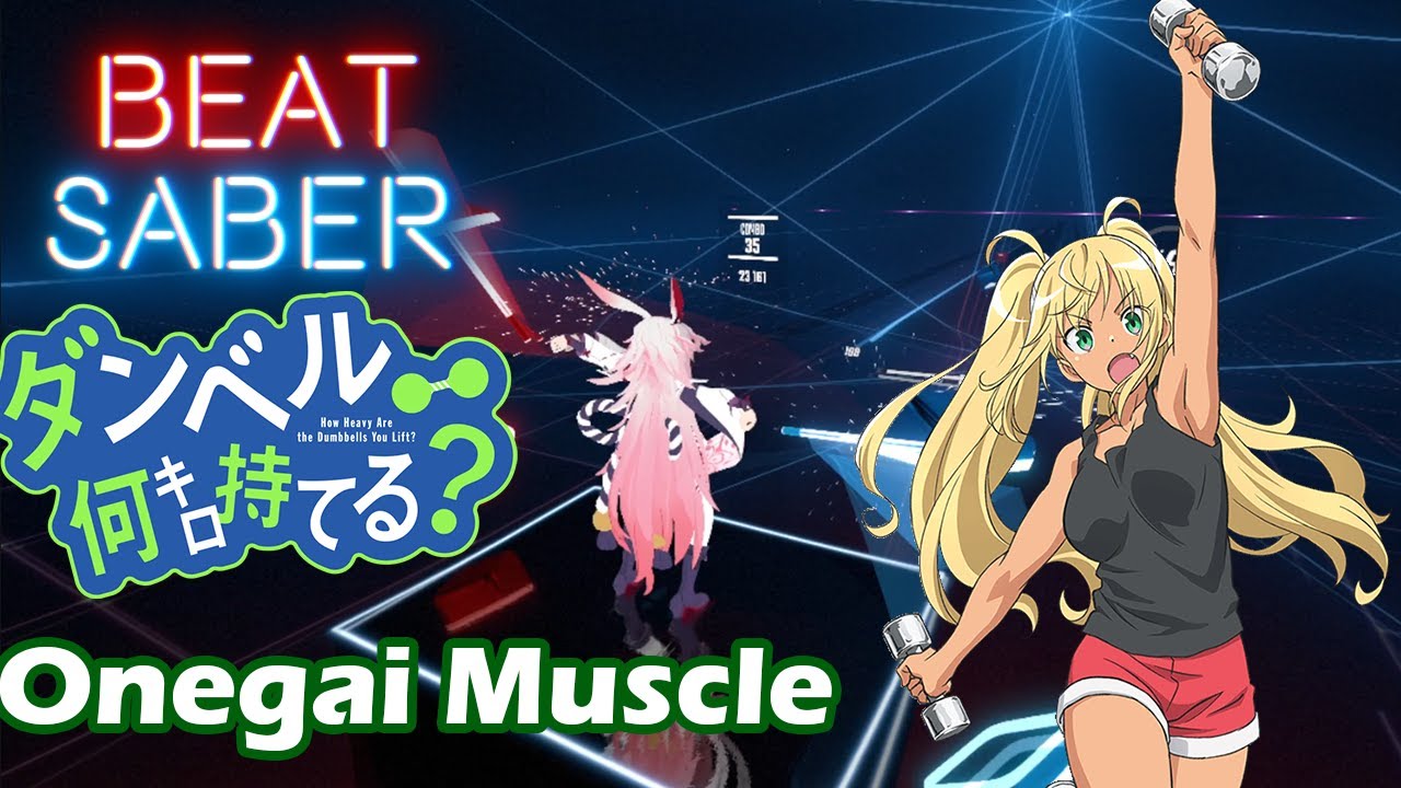 MOTIVACIÓN A FULL!!! - Onegai Muscle (Beat Saber) - YouTube