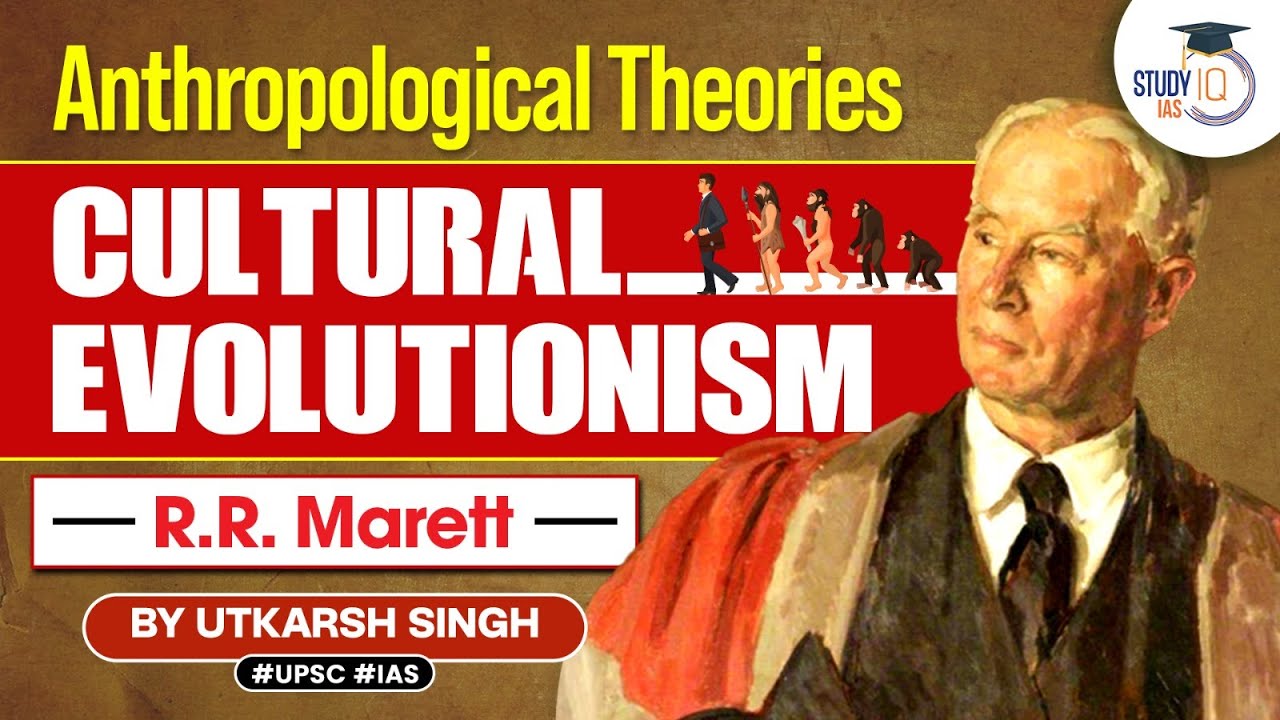 Cultural Evolutionism by R R Marett | Anthropology Theories | Optional ...