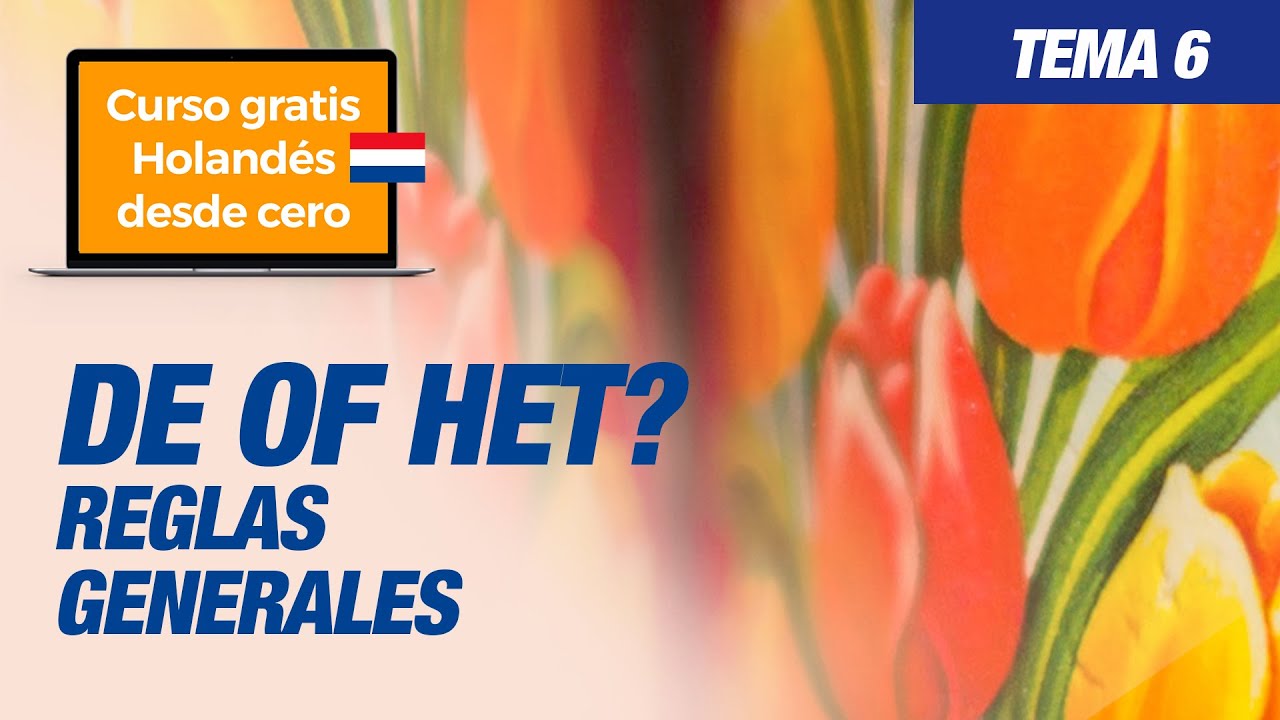 Sesión 25 - Reglas generales para "De of Het woorden" - Aprender ...