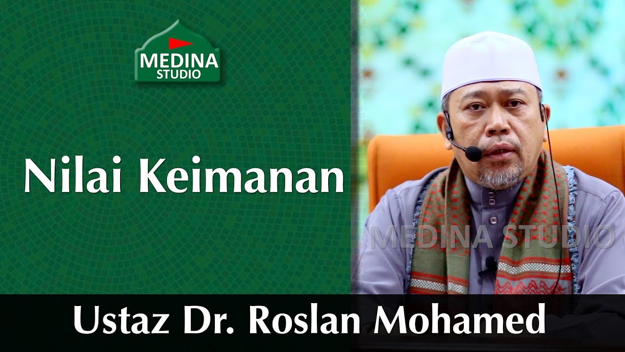 🎬Ustaz Dr. Roslan Mohamed - Nilai Keimanan - YouTube