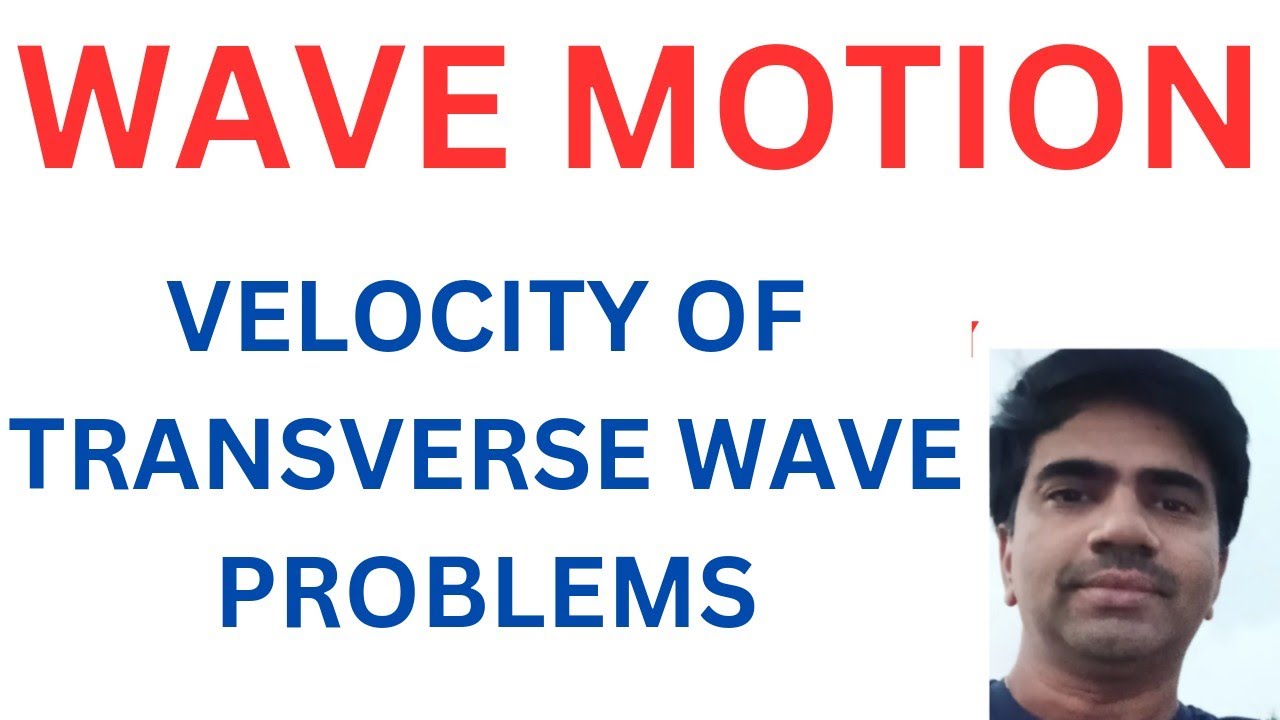 CLASS 11th -CHAP -15 || WAVES -02 || VELOCITY OF TRANSVERSE WAVES ...