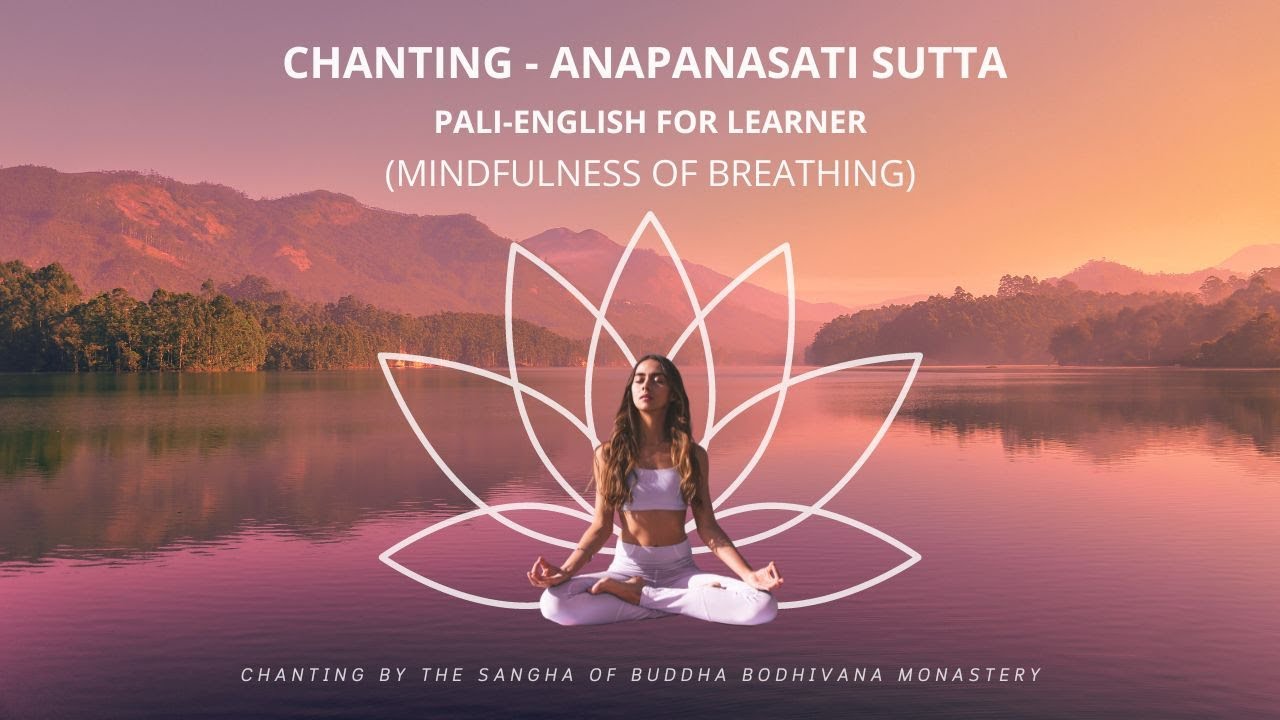 Chanting - Anapanasati Sutta Mindfulness of Breathing for Learner - YouTube