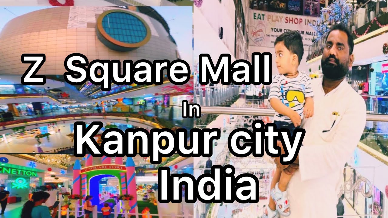 Z Square Mall Kanpur India || Kanpur ka sab se Bada mall Z square mall ...