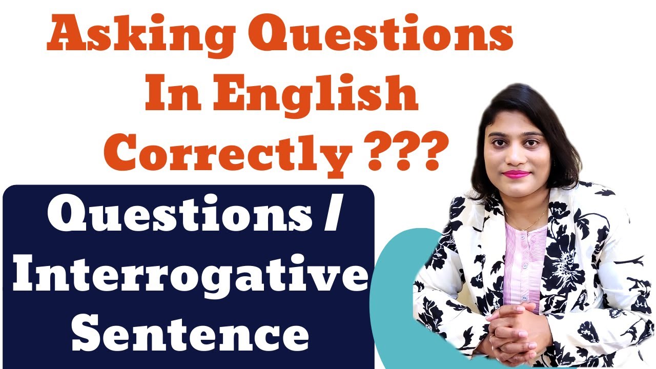 Asking Questions in English | Interrogative Sentence Structure | Daily ...