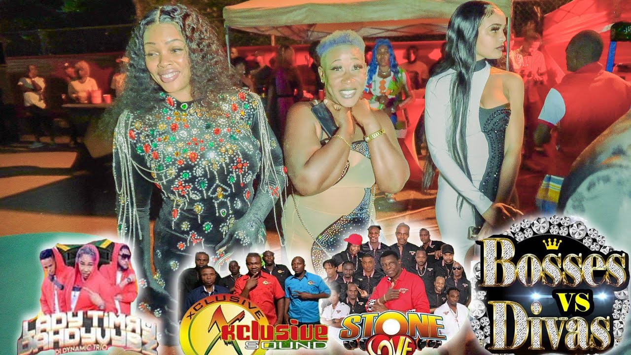 Bosses Vs Divas Dancehall Party With Stone Love Sound , Xclusive Sound ...