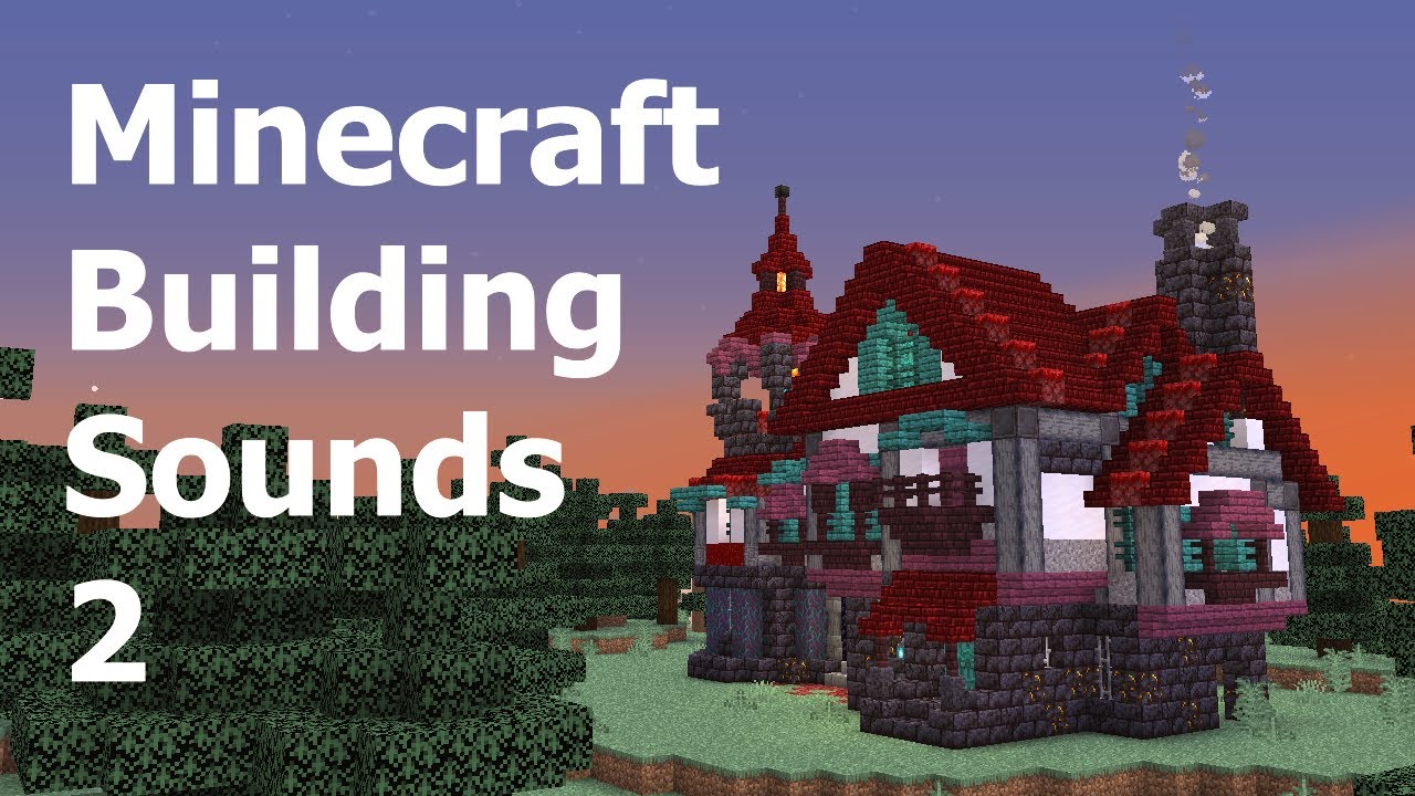 Minecraft Building Sounds (with Nether blocks) - YouTube