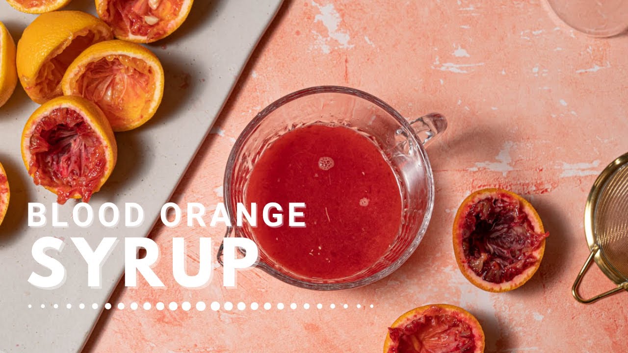 Blood Orange Syrup Recipe - YouTube
