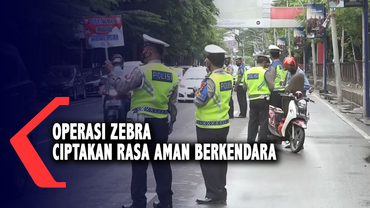 Operasi Zebra, Ciptakan Rasa Aman Berkendara - YouTube