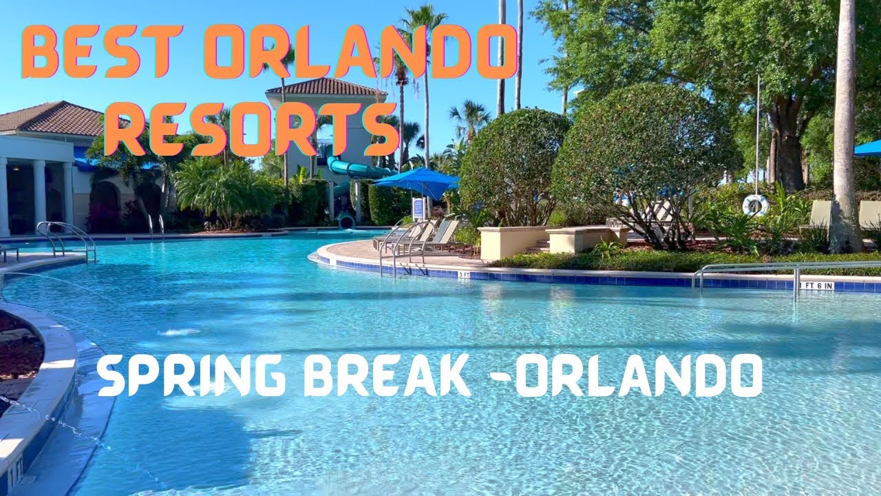 ONLY THE BEST ORLANDO RESORTS- SPRING BREAK 2023 - HOTEL TOUR - BEST ...