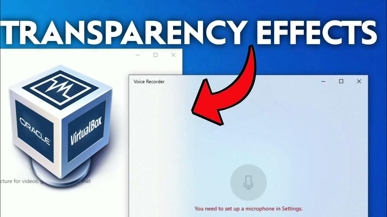 How to enable Windows 10 transparency effects in VirtualBox (Easy Tutorial) - YouTube