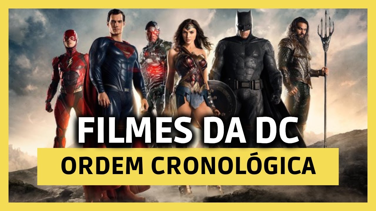 Filmes Da Dc Ordem Cronológica Assista Na Ordem Certa Agora Youtube