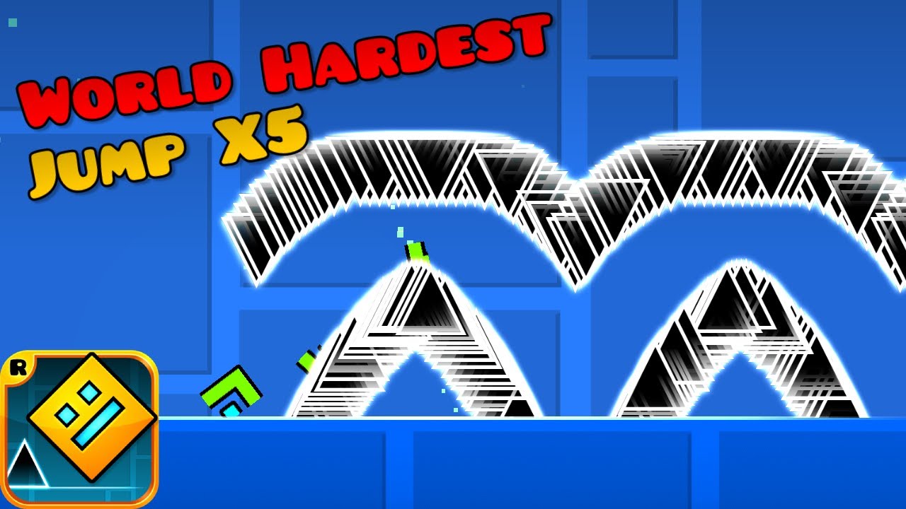 Geometry Dash | Doing The World Hardest Jump x5 - YouTube