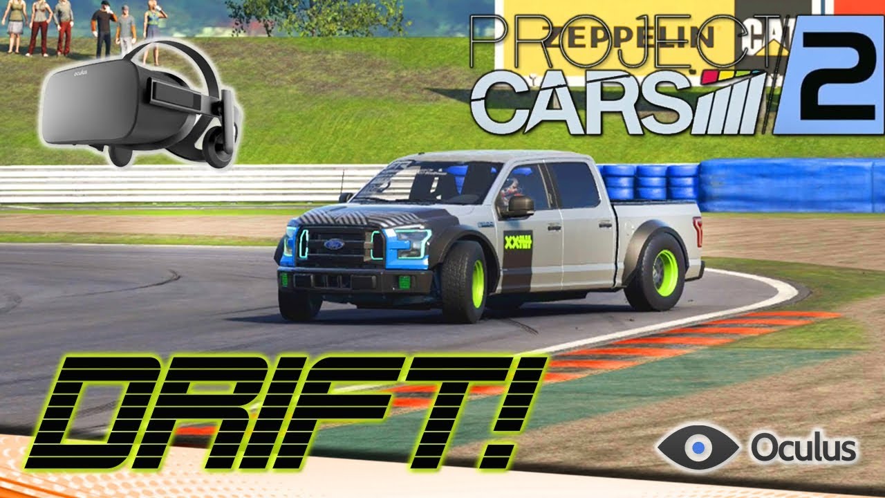 Drift Project Cars 2 - Oculus Rift CV1 - Ford F-150 - YouTube