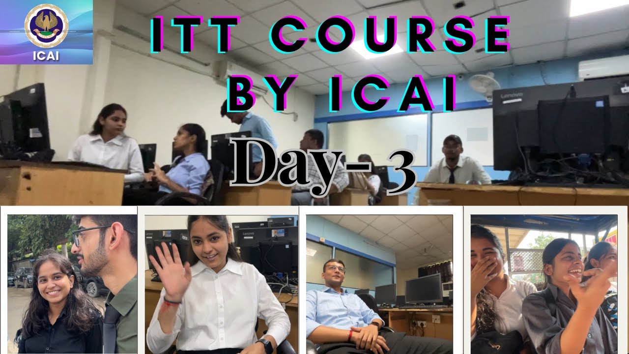 ITT Course vlog || ITT Course Day 3 vlog || ICAI Information technology ...