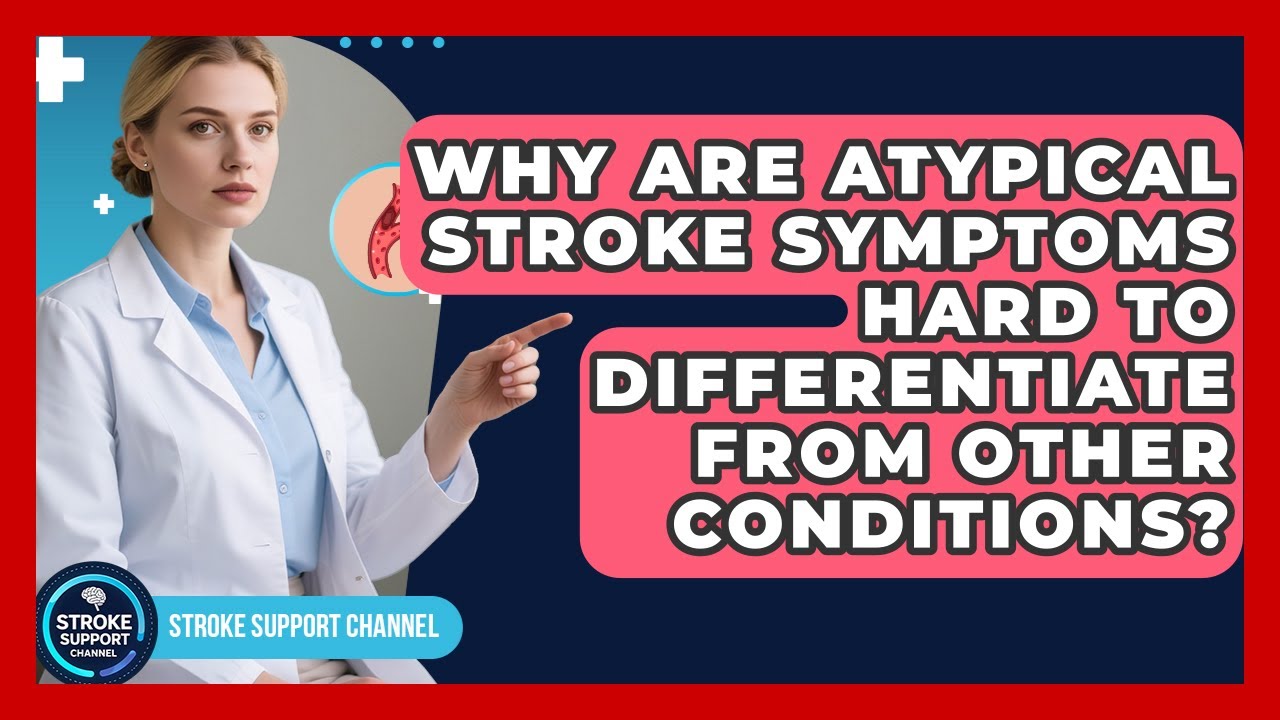 Why Are Atypical Stroke Symptoms Hard To Differentiate From Other ...