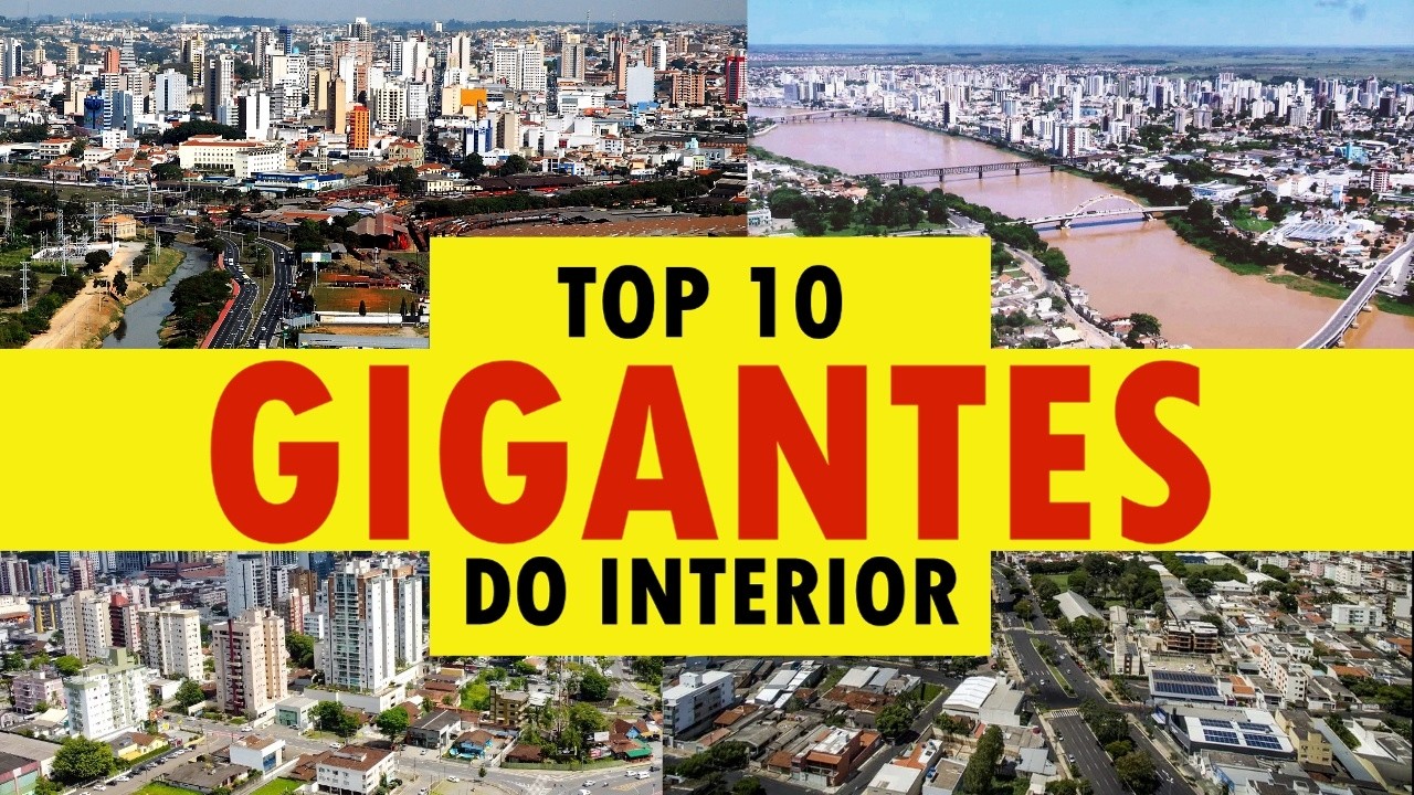 As 10 MAIORES Cidades do INTERIOR do Brasil. Uma delas vai te ...