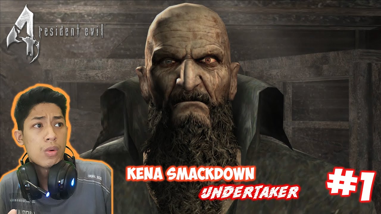 Kena Smackdown Undertaker - Resident evil 4 Indonesia #1 - YouTube