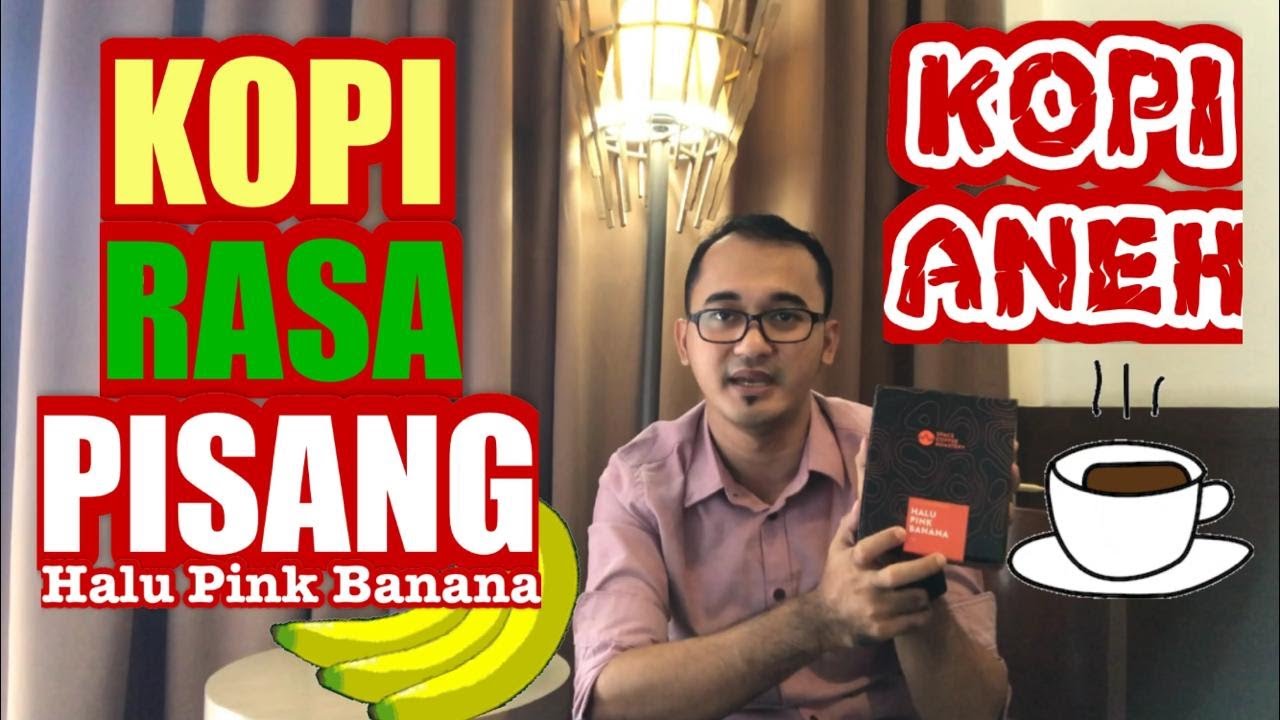 KOPI ANEH RASA PISANG - YouTube