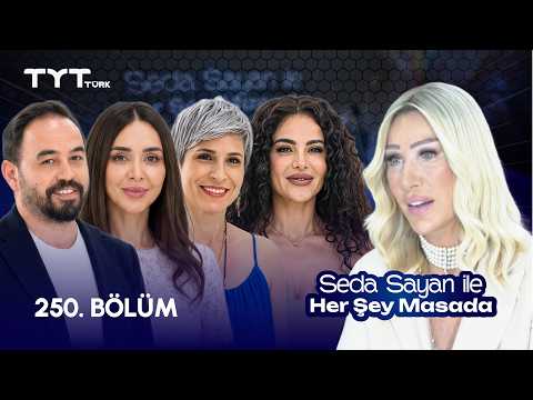 Seda Sayan ile Her Şey Masada | 250. Bölüm • Eğitim, Güzellik, Çin Tıbbı ve Müzik